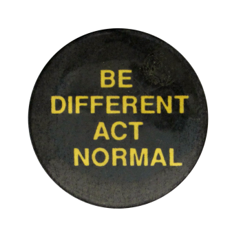 Be Different Act Normal | Busy Beaver Button Museum